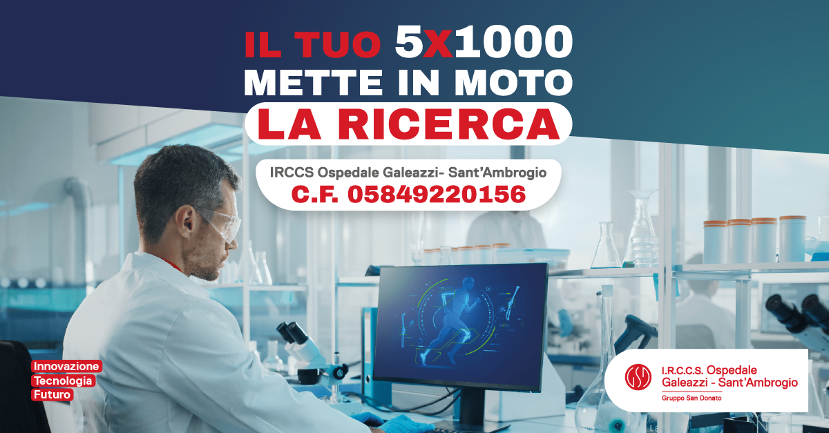 5xmille | IRCCS Ospedale Galeazzi-Sant’Ambrogio 5xmille | IRCCS Ospedale Galeazzi-Sant’Ambrogio